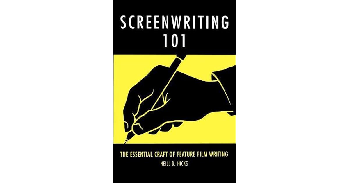 Screenwriting 101: The Essential Craft of Feature Film Writing by Neill ...
