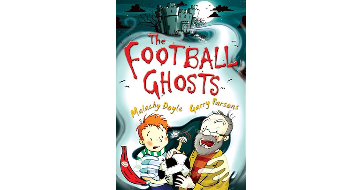 The Football Ghosts by Malachy Doyle