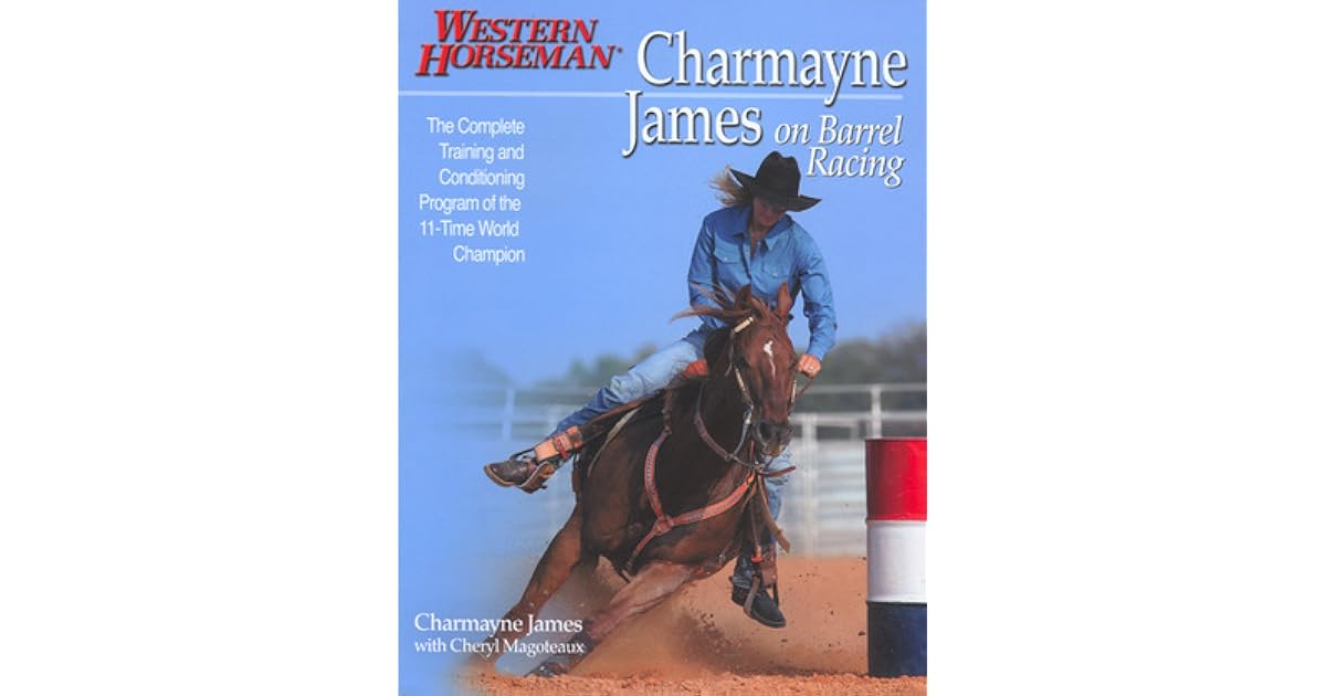 Charmayne James on Barrel Racing by Charmayne James