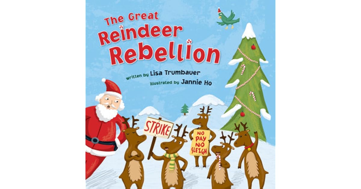 The Great Reindeer Rebellion by Lisa Trumbauer
