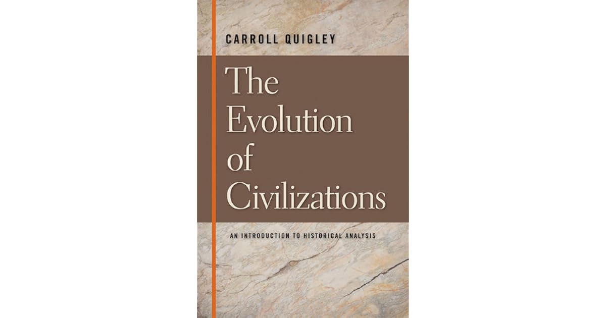 The Evolution of Civilizations: An Introduction to Historical Analysis ...
