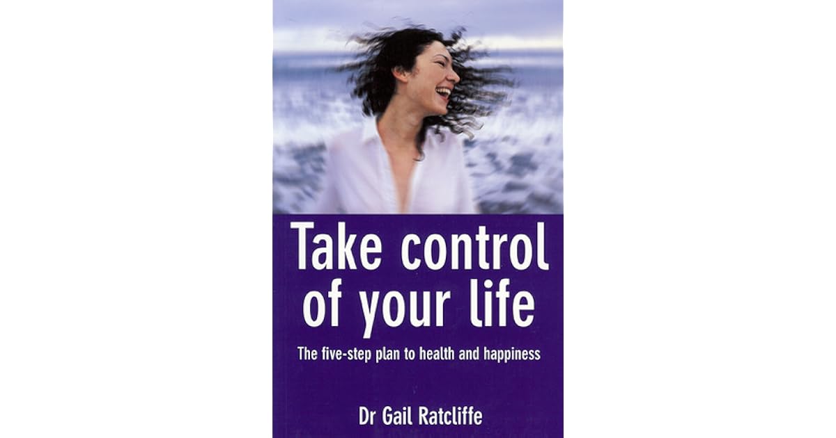 Take Control of Your Life by Gail Ratcliffe
