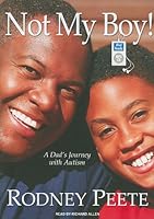 Not My Boy!: A Father, A Son, and One Family's Journey with Autism by ...