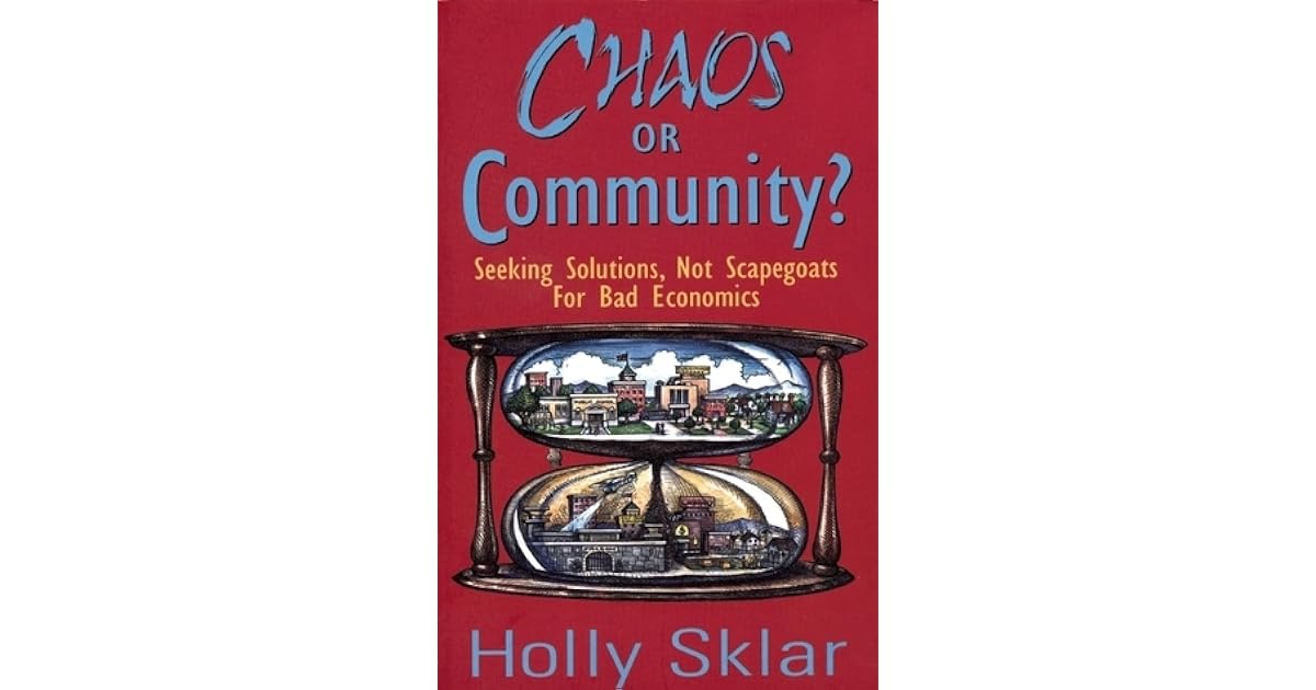 Chaos or Community?: Seeking Solutions, Not Scapegoats for Bad ...
