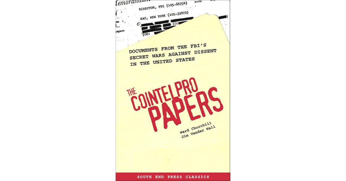 The COINTELPRO Papers: Documents from the FBI's Secret Wars Against ...