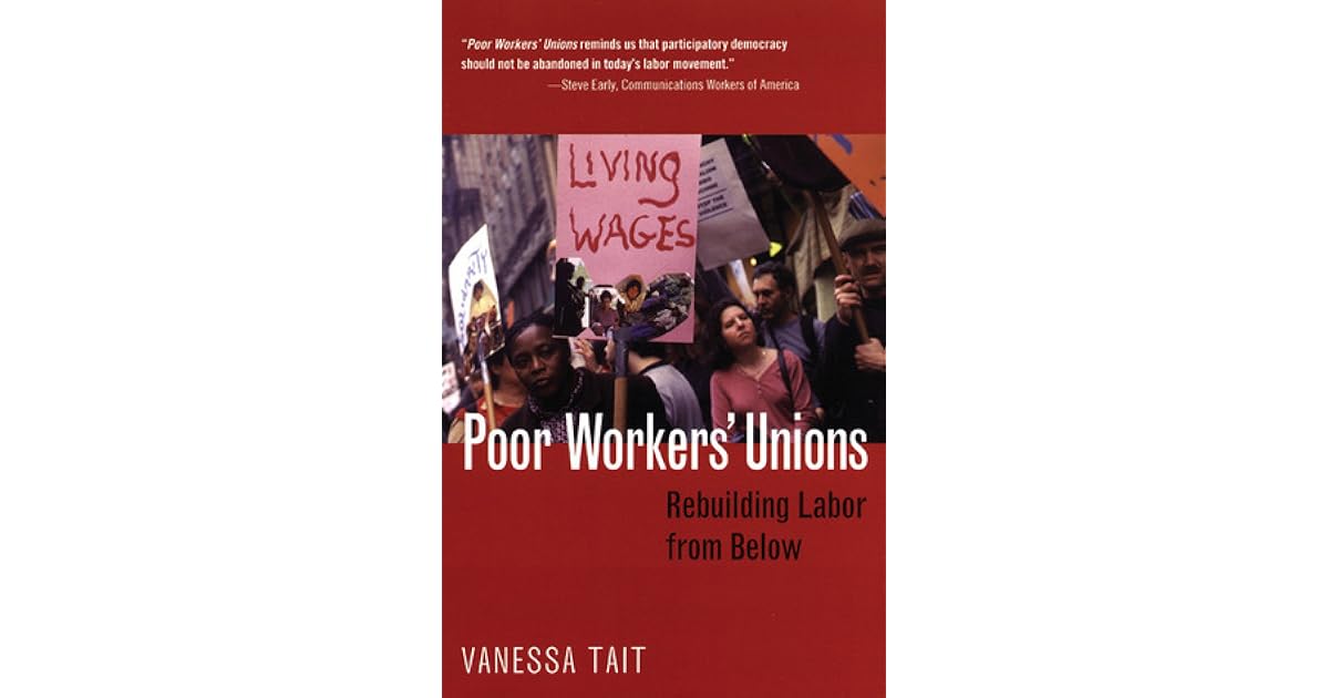 Poor Workers' Unions: Rebuilding Labor from Below by Vanessa Tait