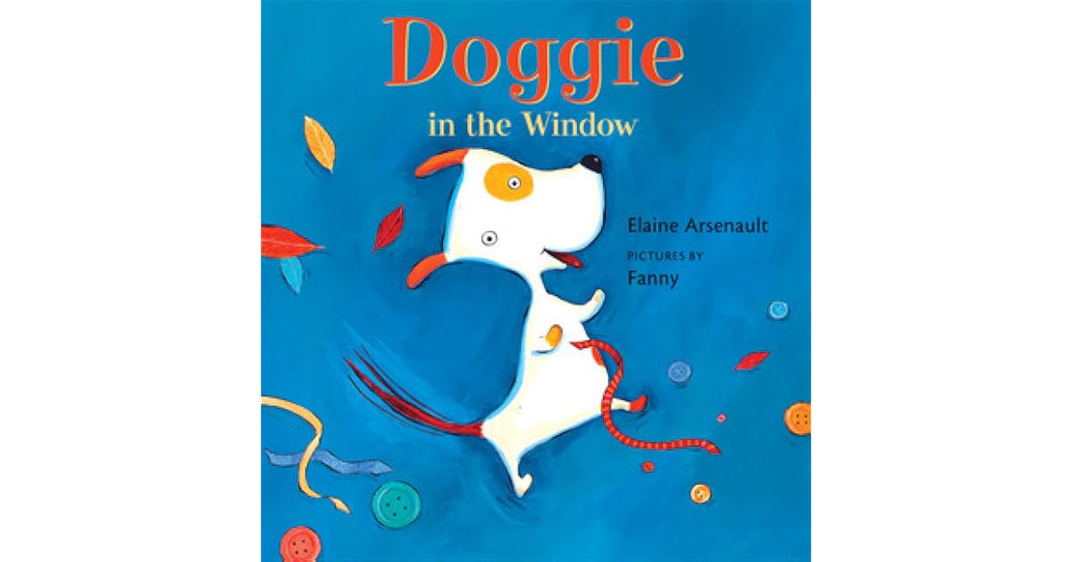 Doggie in the Window by Elaine Arsenault