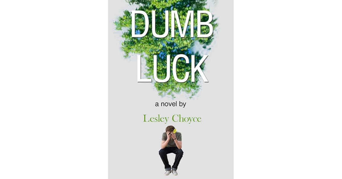 Dumb Luck by Lesley Choyce