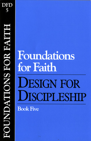 Design for Discipleship: Foundations For Faith, Book 5 by The Navigators