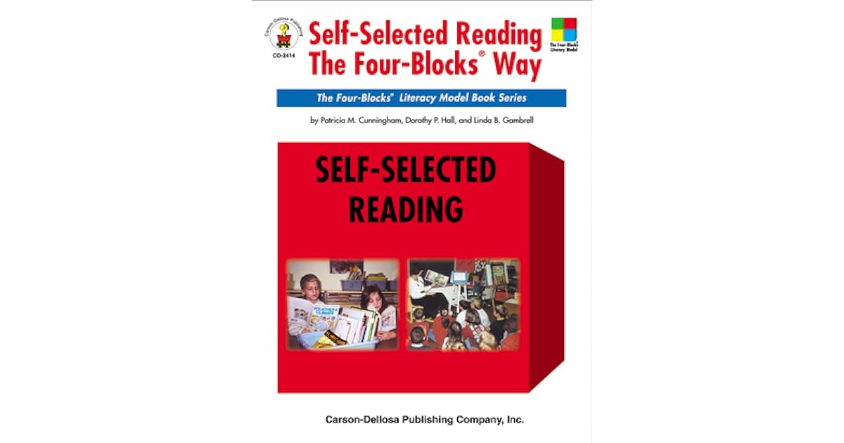 Self-Selected Reading the Four-Blocks® Way, Grades 1 - 5: The Four ...