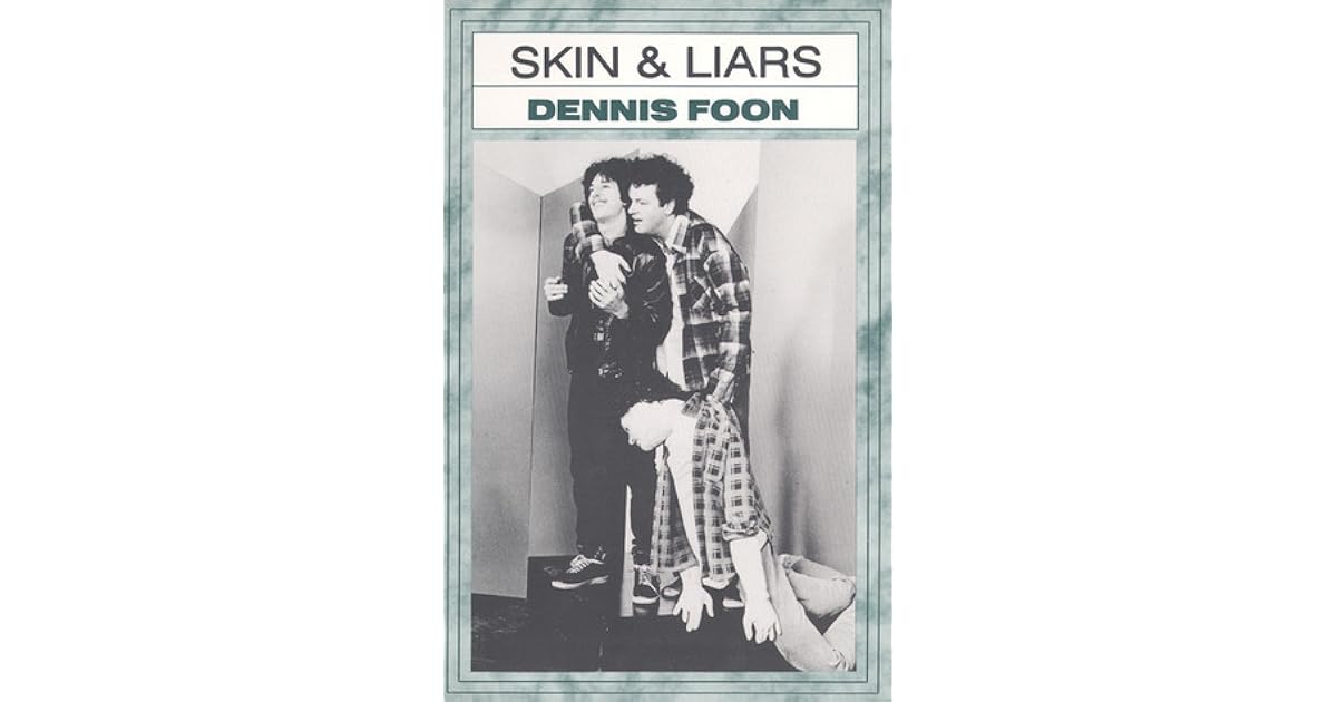 Skin and Liars by Dennis Foon