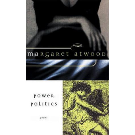 Power Politics by Margaret Atwood — Reviews, Discussion, Bookclubs, Lists