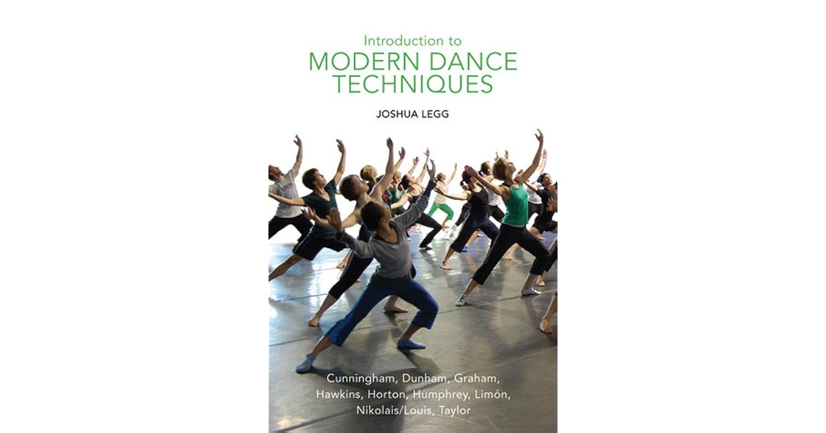 Introduction to Modern Dance Techniques by Joshua Legg
