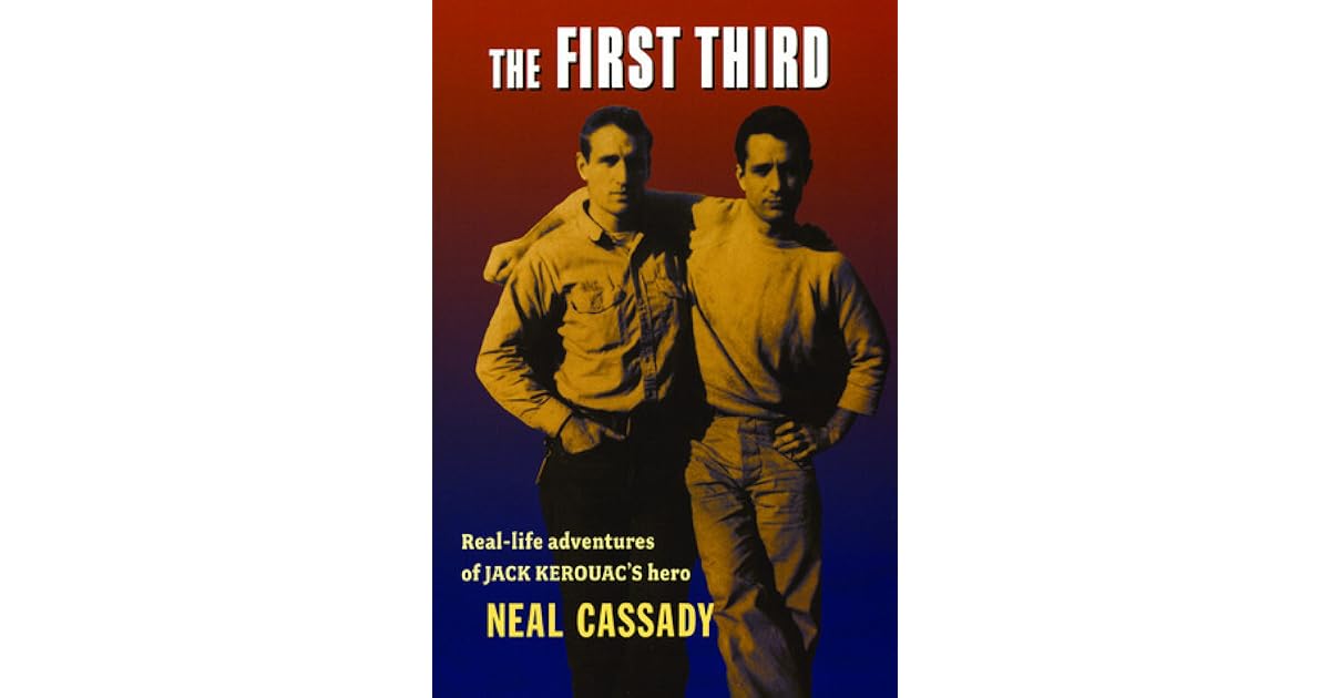 The First Third by Neal Cassady