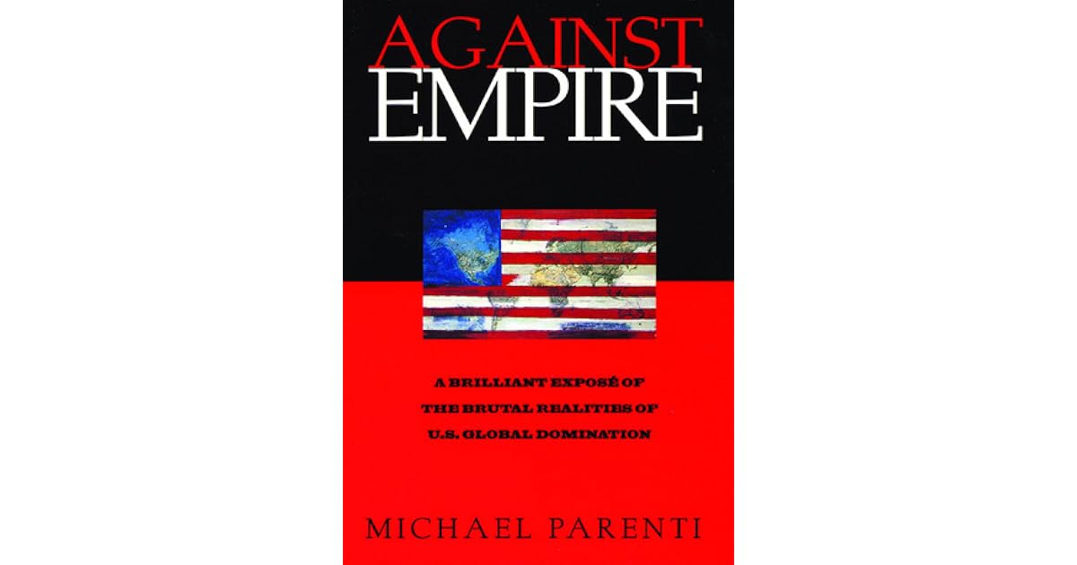 Against Empire by Michael Parenti