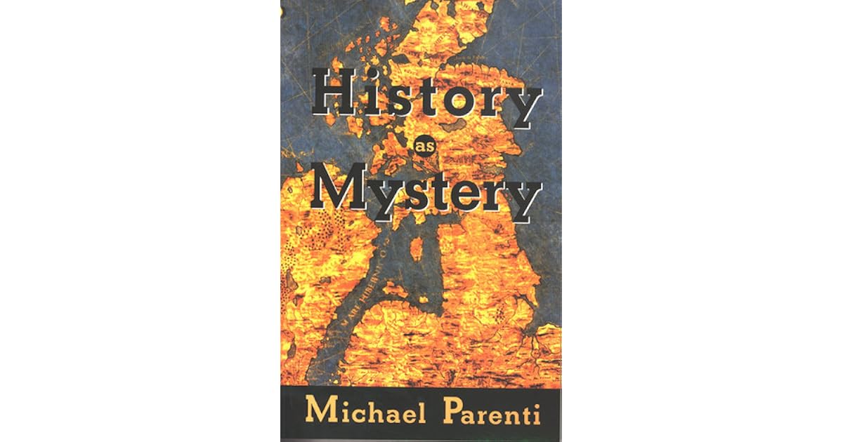 History as Mystery by Michael Parenti