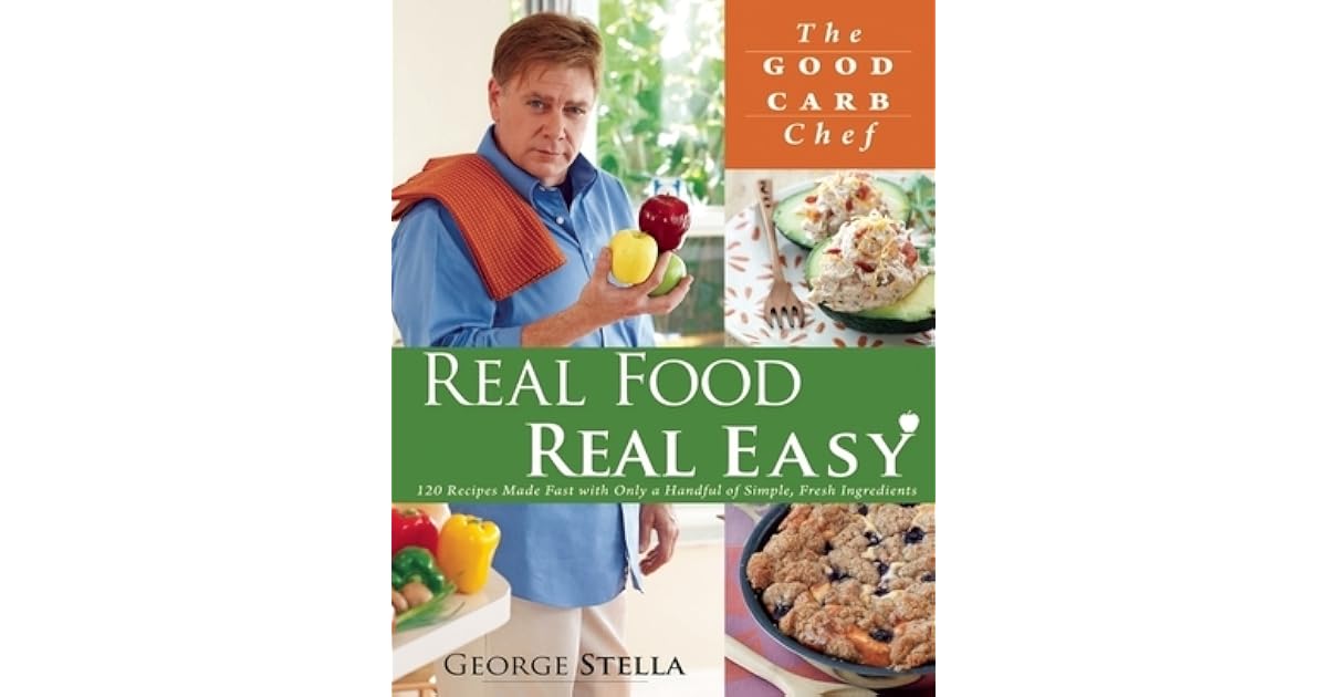 George Stella's Real Food Real Easy by George Stella