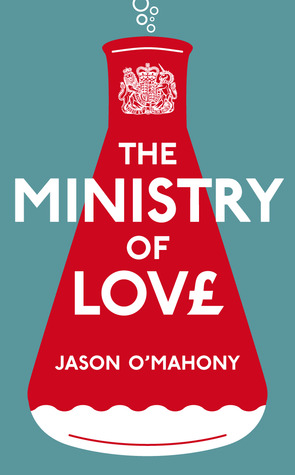 The Ministry of Love by Jason O'Mahony