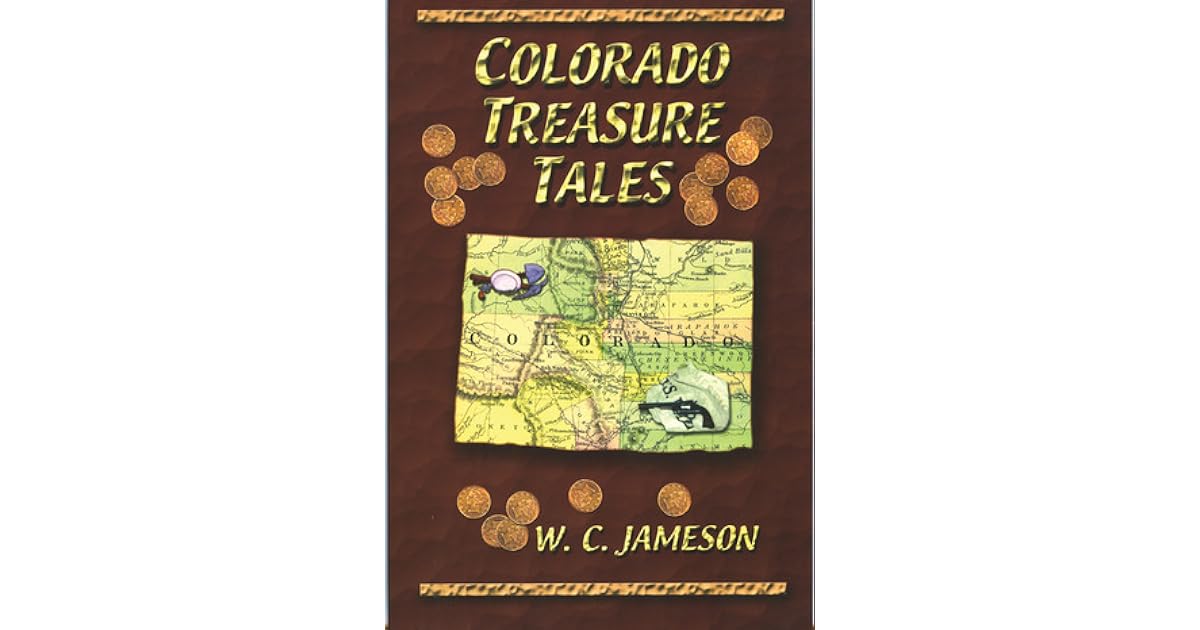 Colorado Treasure Tales by W.C. Jameson