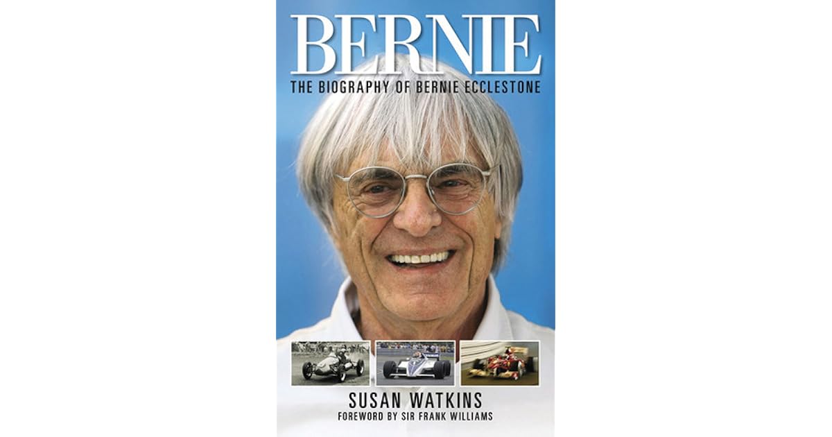 Bernie: The Biography of Bernie Ecclestone by Susan Watkins