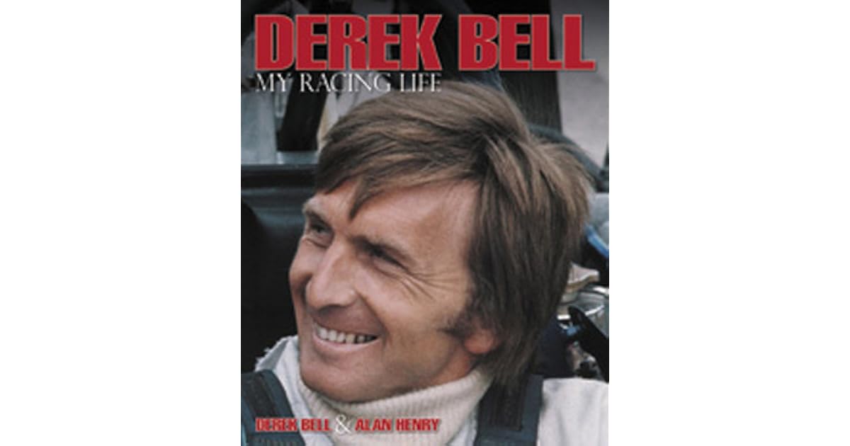 Derek Bell: My Racing Life by Derek Bell
