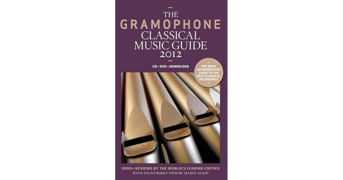 The Gramophone Classical Music Guide 2012 by James Jolly