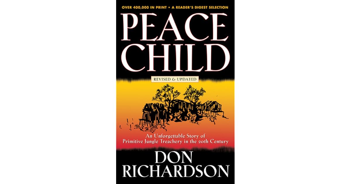 Peace Child: An Unforgettable Story of Primitive Jungle Teaching in the ...