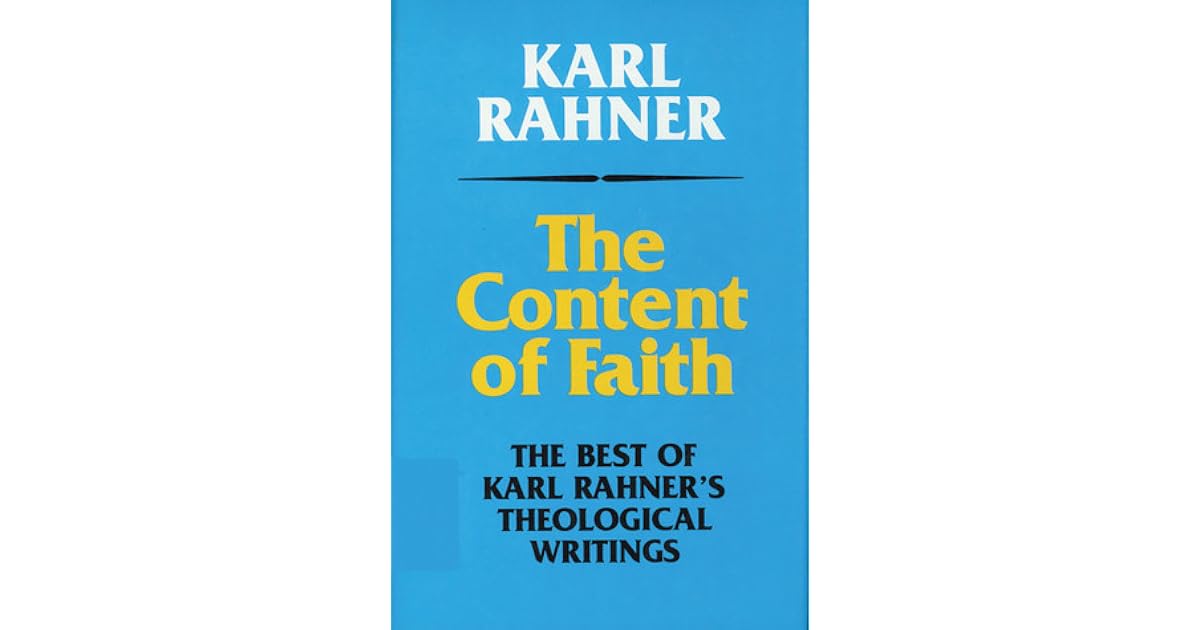 The Content of Faith: The Best of Karl Rahner's Theological Writings by ...