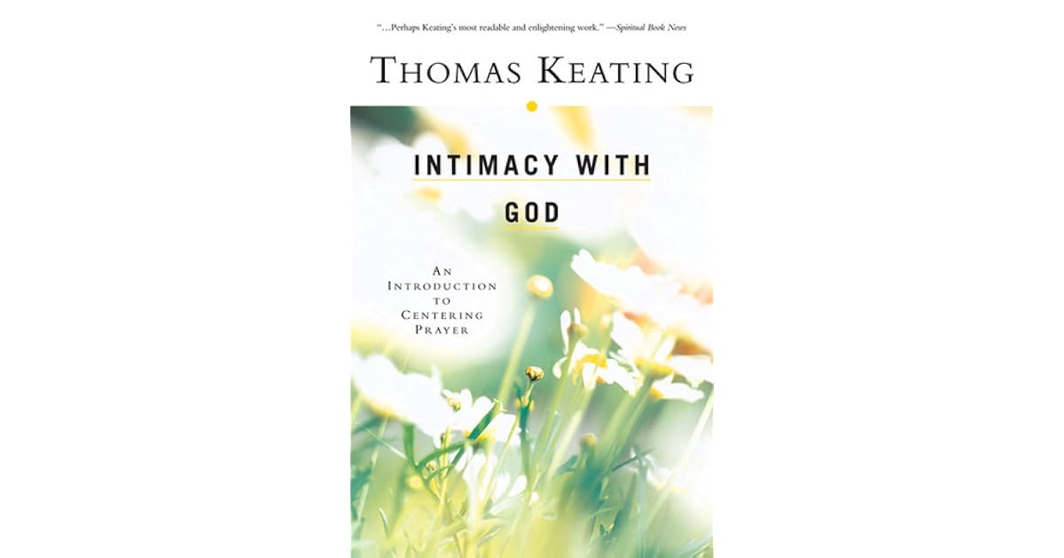 Intimacy with God: An Introduction to Centering Prayer by Thomas Keating