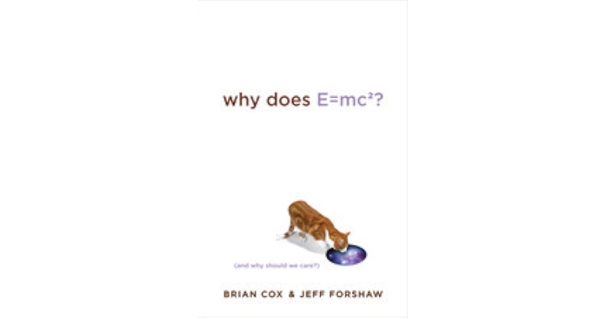 Why Does E=mc2? by Brian Cox