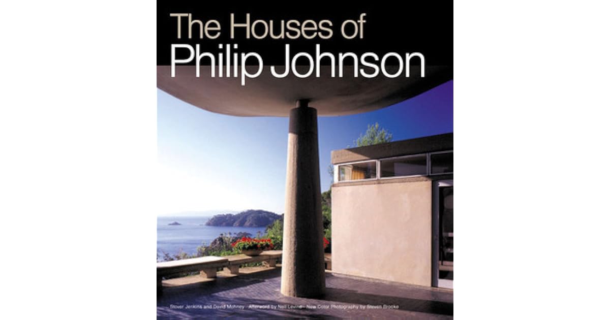 The Houses of Philip Johnson by Stover Jenkins