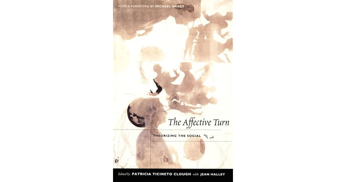 The Affective Turn: Theorizing the Social by Patricia Ticineto Clough