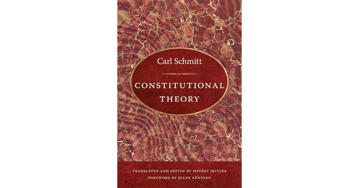 Constitutional Theory by Carl Schmitt