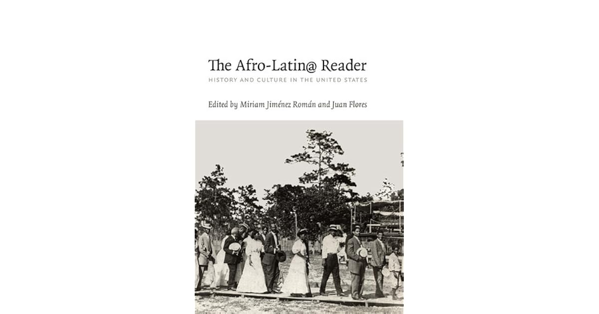 The Afro-Latin@ Reader: History and Culture in the United States by ...