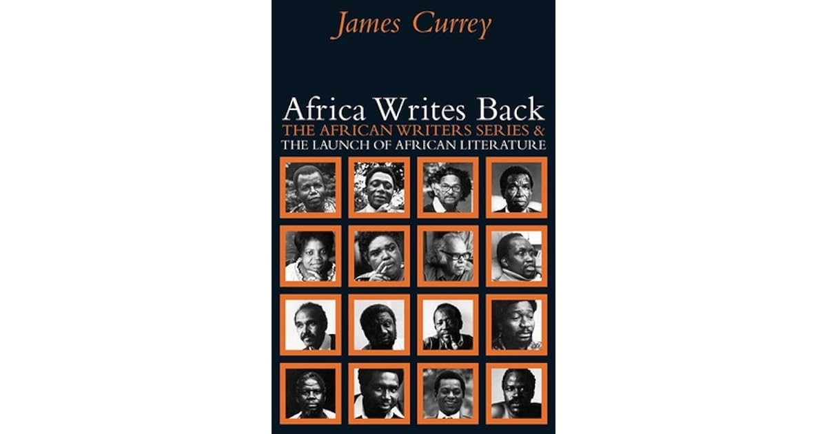 Africa Writes Back: The African Writers Series and the Launch of ...