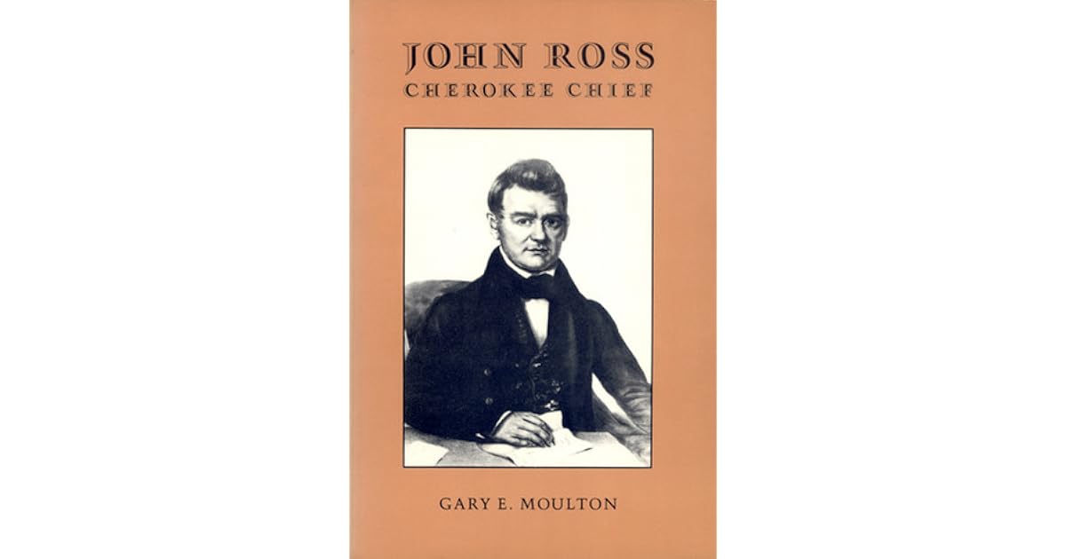 John Ross, Cherokee Chief by Gary E. Moulton