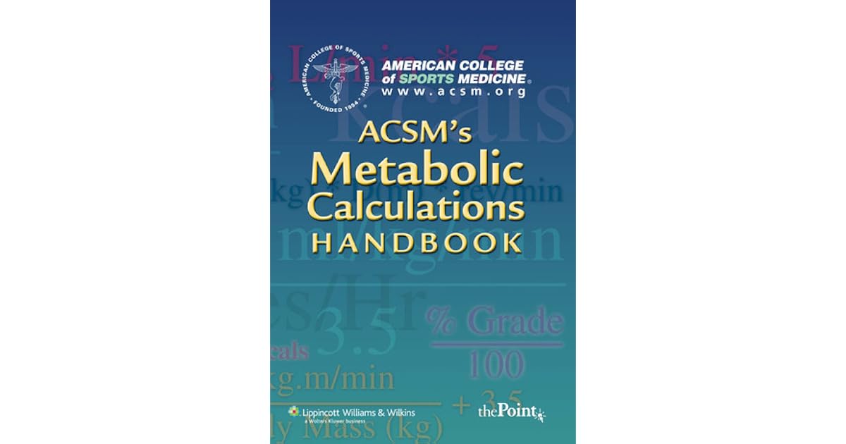 ACSM's Metabolic Calculations Handbook by American College of Sports ...