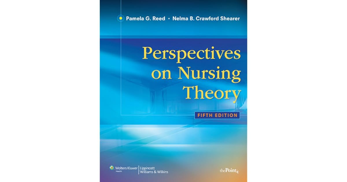Perspectives on Nursing Theory by Pamela G. Reed