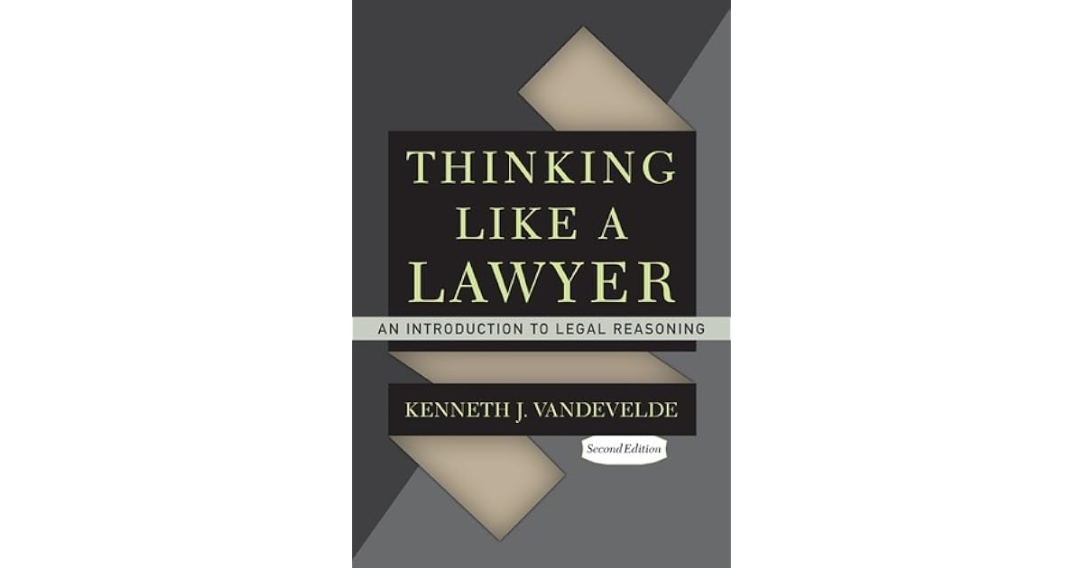 Thinking Like a Lawyer: An Introduction to Legal Reasoning by Kenneth J ...