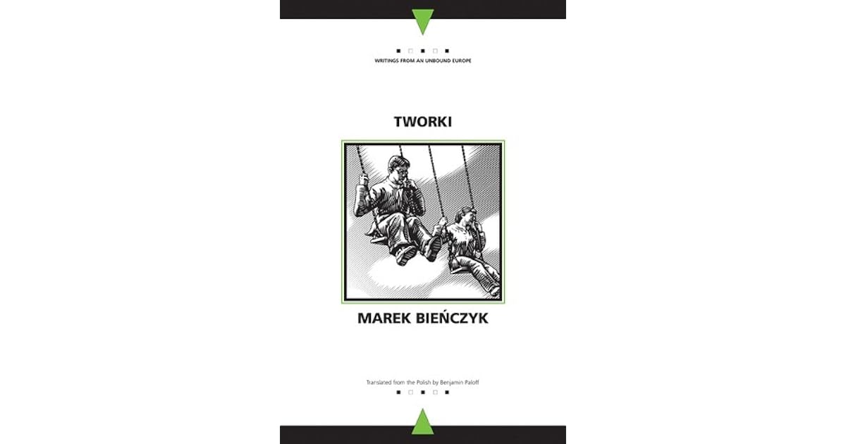 Tworki by Marek Bieńczyk