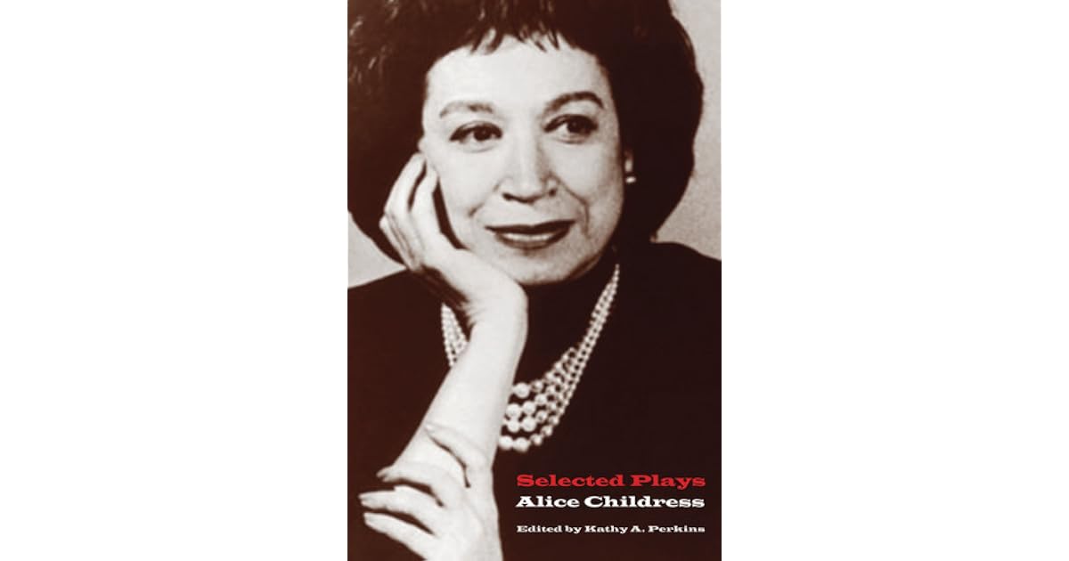 Selected Plays by Alice Childress