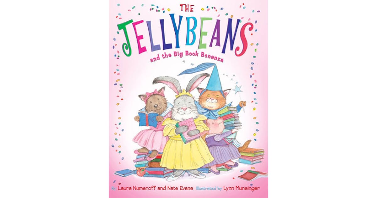 The Jellybeans and the Big Book Bonanza by Laura Joffe Numeroff