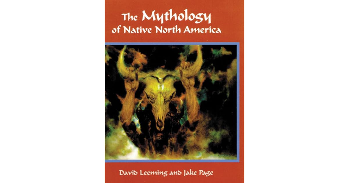 The Mythology of Native North America by David A. Leeming