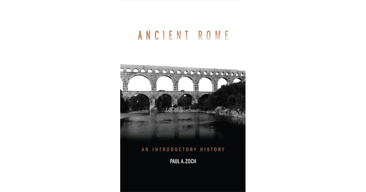 Ancient Rome: An Introductory History by Paul A. Zoch
