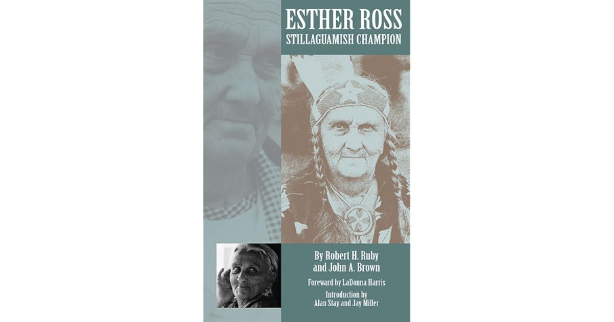 Esther Ross, Stillaguamish Champion by Robert H. Ruby