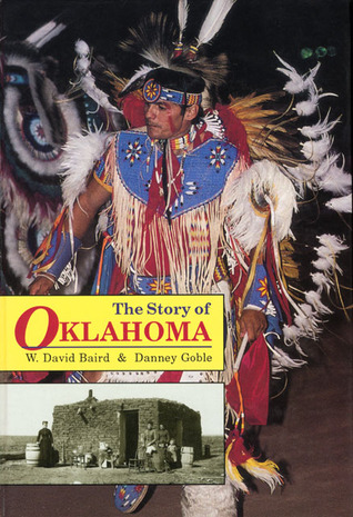 The Story of Oklahoma by W. David Baird