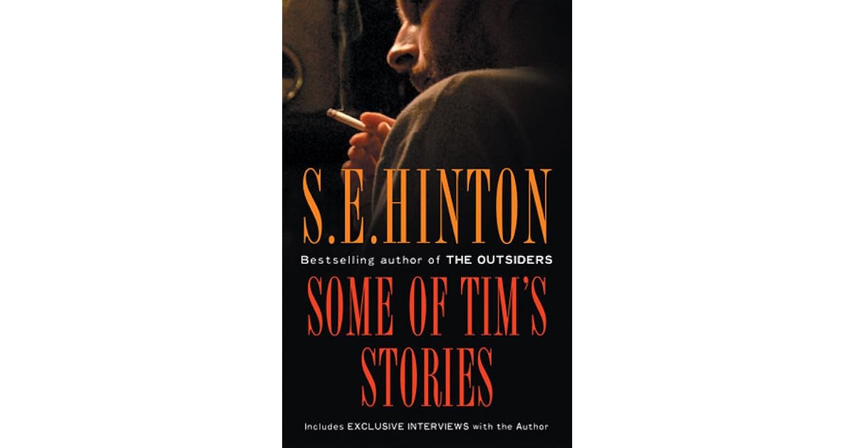 Some of Tim's Stories by S.E. Hinton