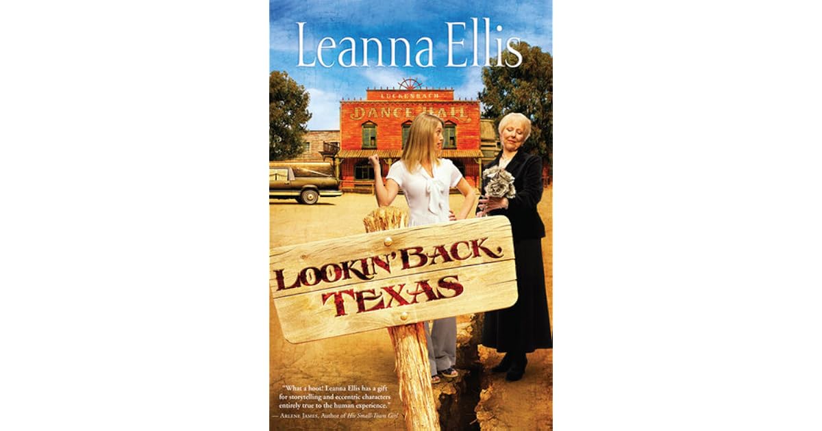 Lookin' Back, Texas by Leanna Ellis