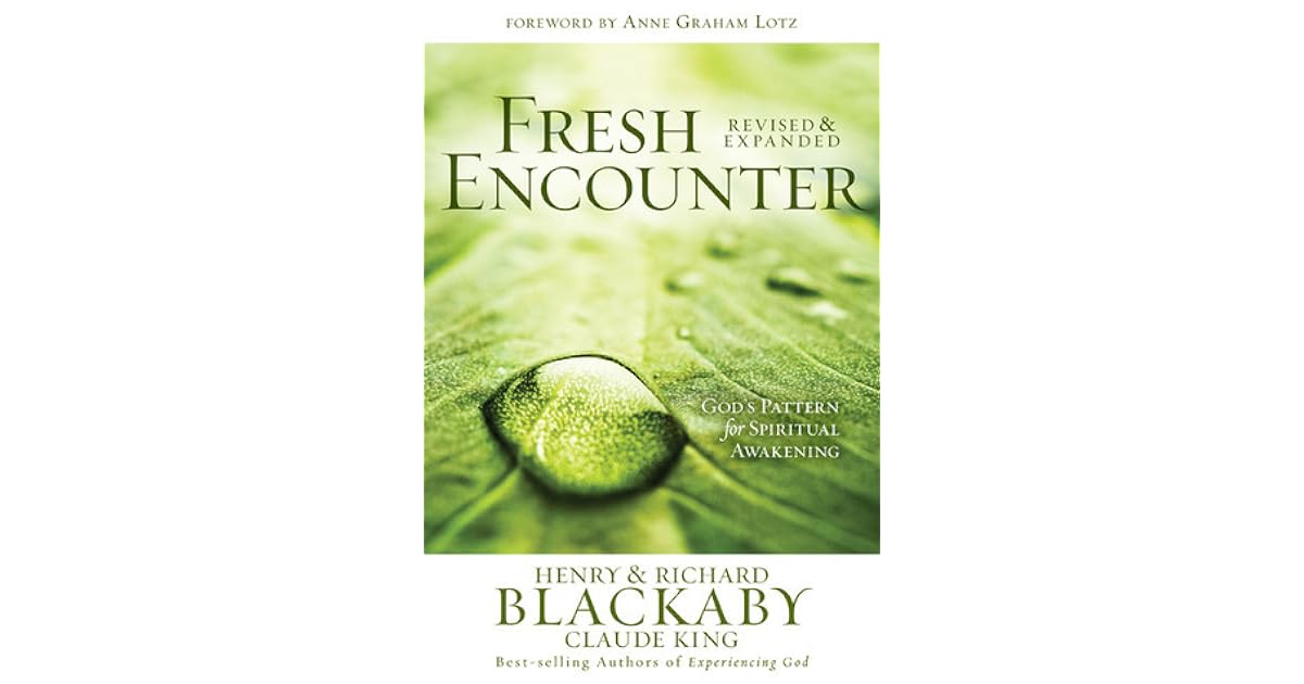 Fresh Encounter: God's Plan for Your Spiritual Awakening by Henry T ...