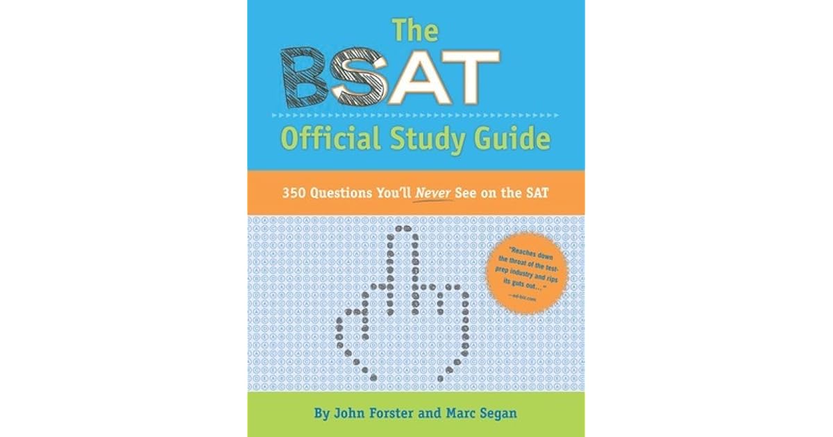 The BSAT Official Study Guide: 350 Questions You'll Never See on the ...
